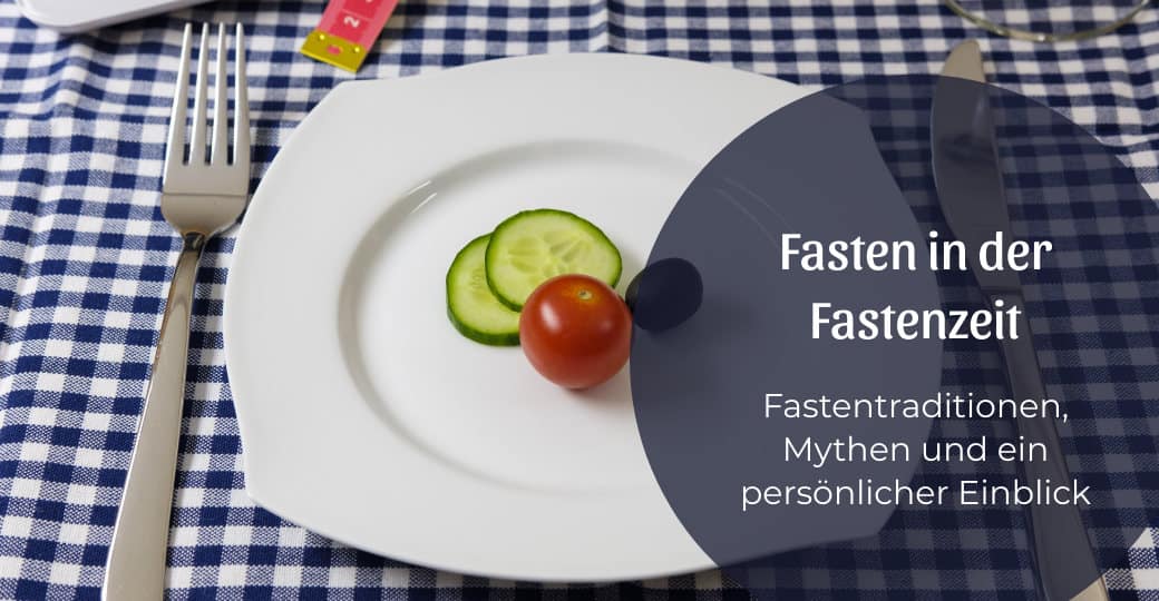 Fasten in der Fastenzeit • essenbelebt